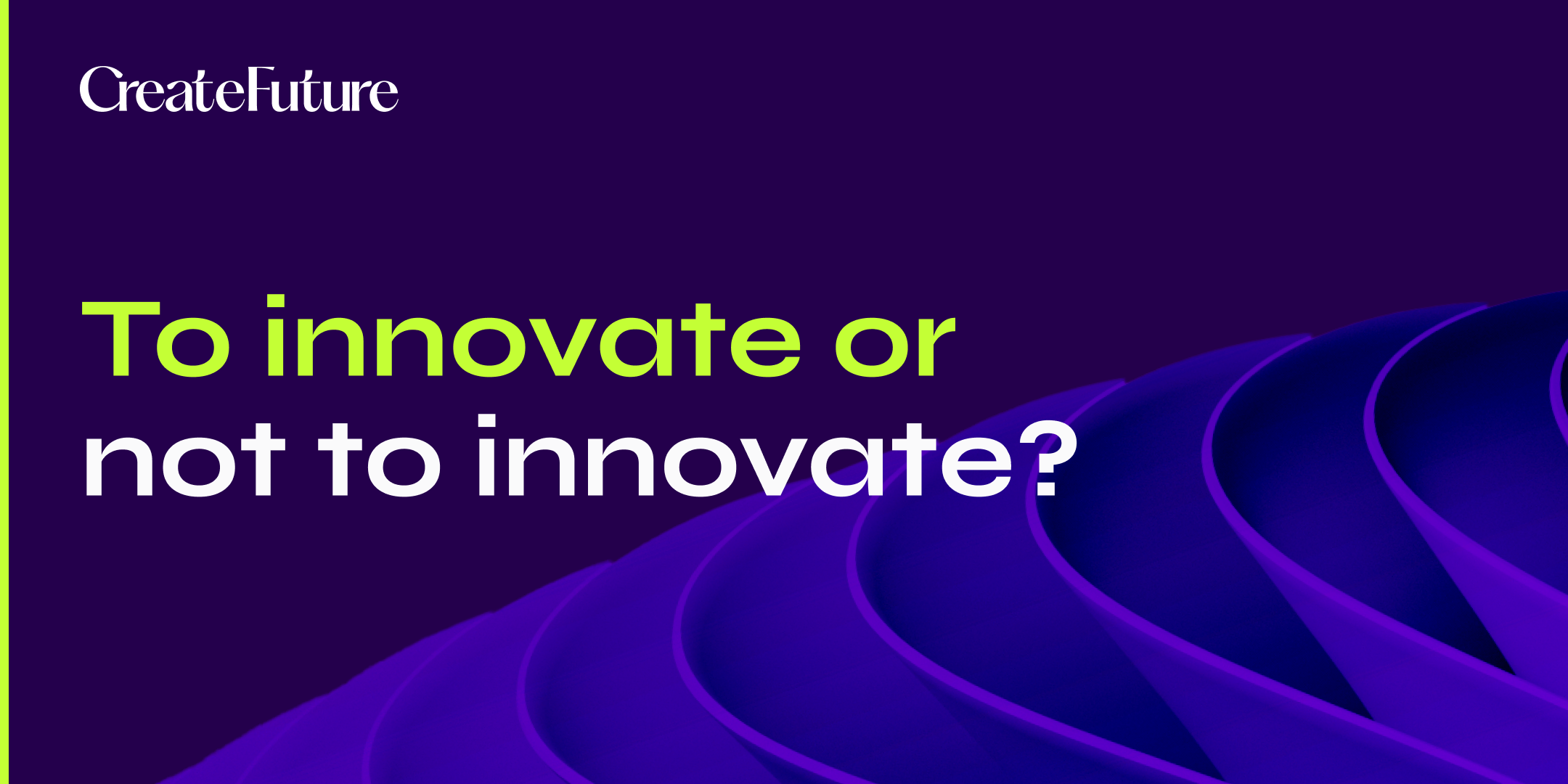 To innovate or not to innovate?